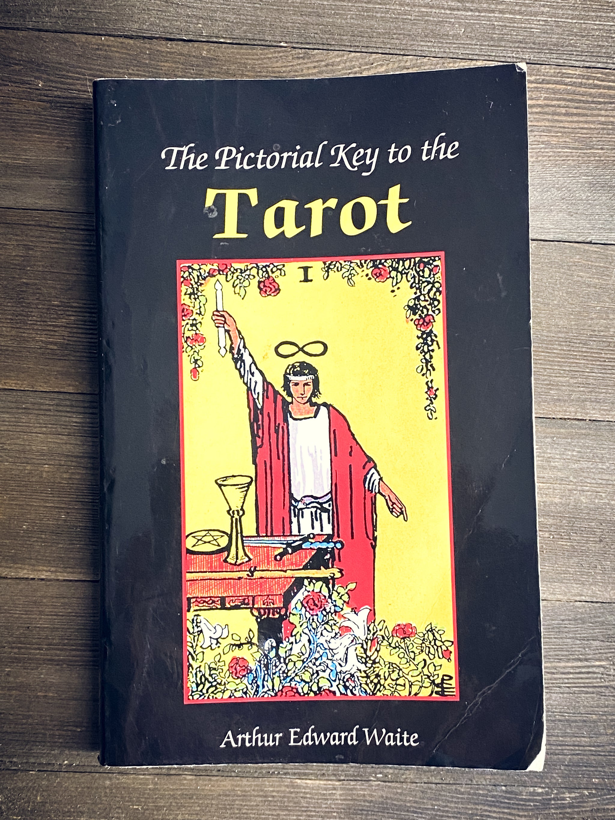 The Pictorial Key to the Tarot by Arthur Edward Waite